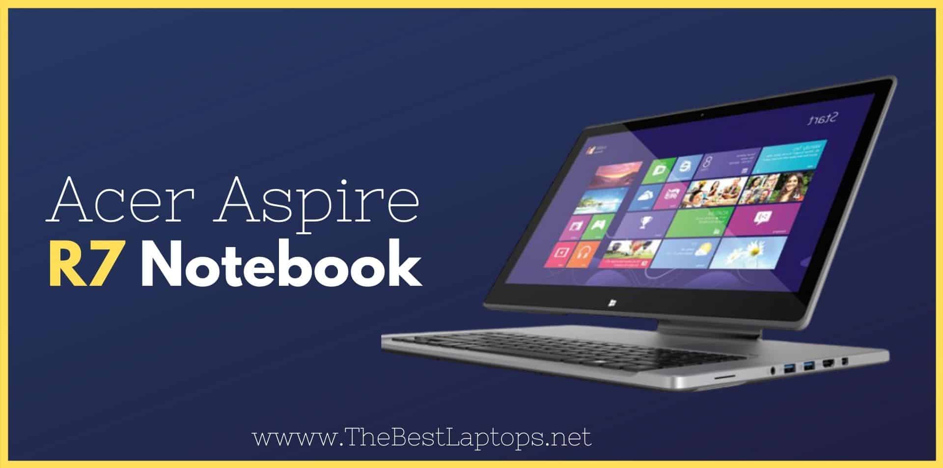 Acer Aspire R7 Notebook Specs, Features and Price [Update]