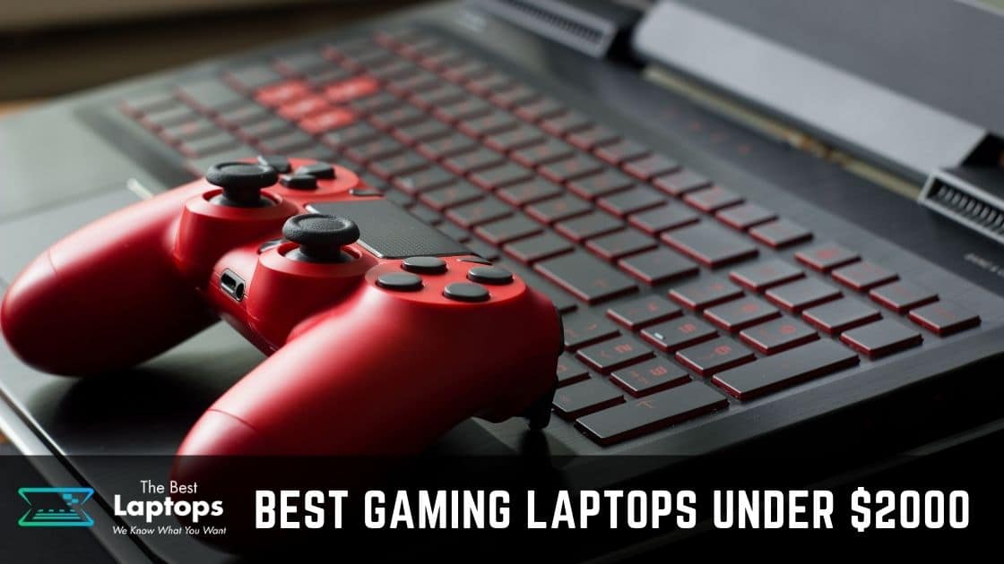 TOP 7+ Best Gaming Laptops under $2000. Thin and Powerful. Sep 2021